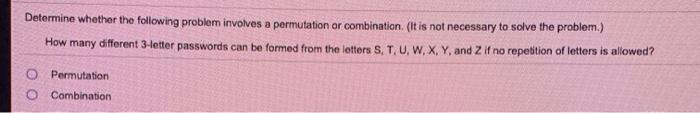Solved Determine whether the following problem involves a | Chegg.com