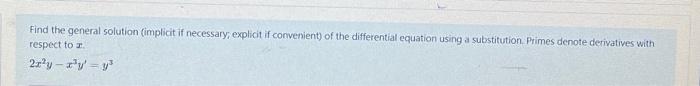 Solved Find the general solution (implicit if necessary, | Chegg.com