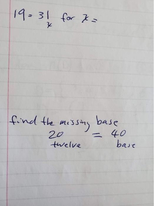 Solved find the missing base sin44=2619=31419=31x for x= | Chegg.com