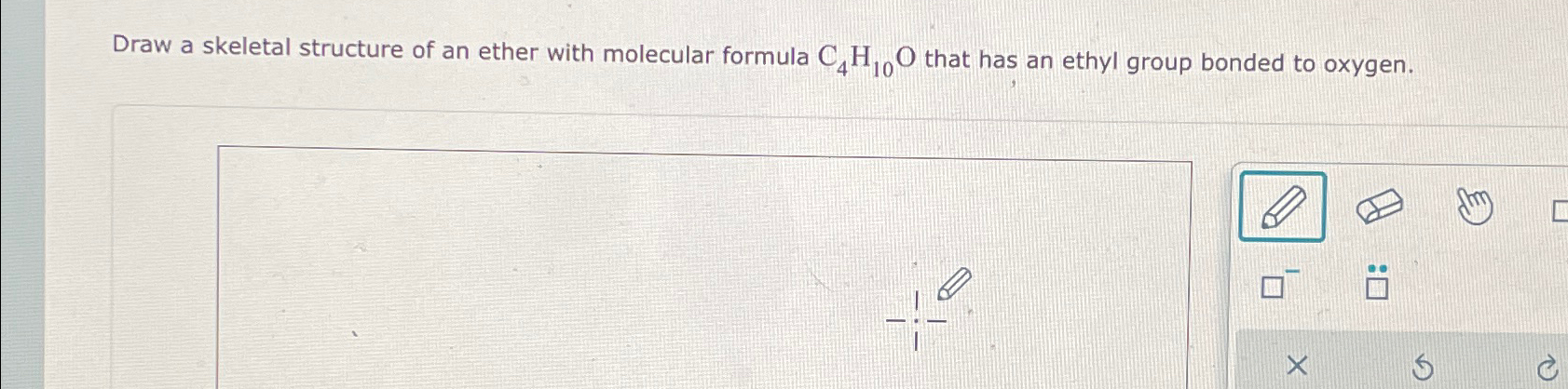Solved Draw a skeletal structure of an ether with molecular | Chegg.com
