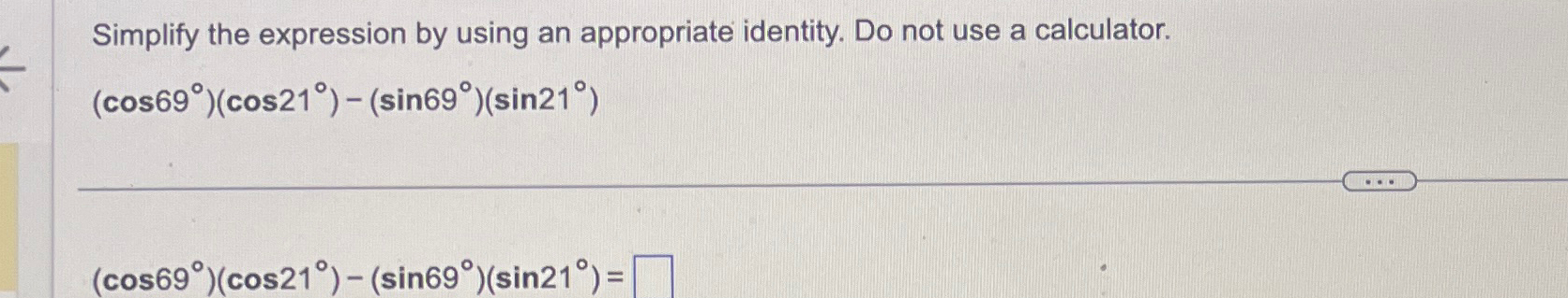 Solved Simplify the expression by using an appropriate | Chegg.com