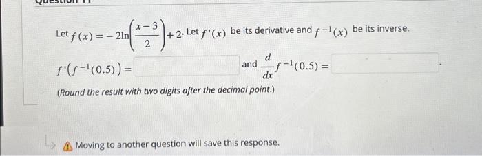 Solved Let f(x)=−2ln(2x−3)+2. Let f′(x) be its derivative | Chegg.com