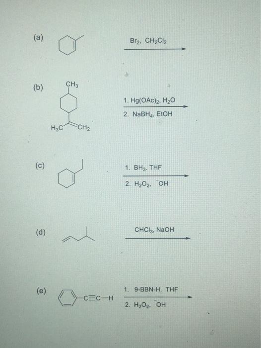 Solved (a) o Brz. CH2Cl2 (b) CH3 1. Hg(OAC)2, H20 2. NaBH. | Chegg.com