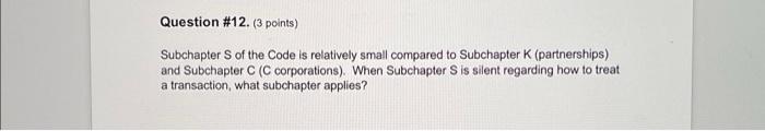 Solved Subchapter S of the Code is relatively small compared | Chegg.com