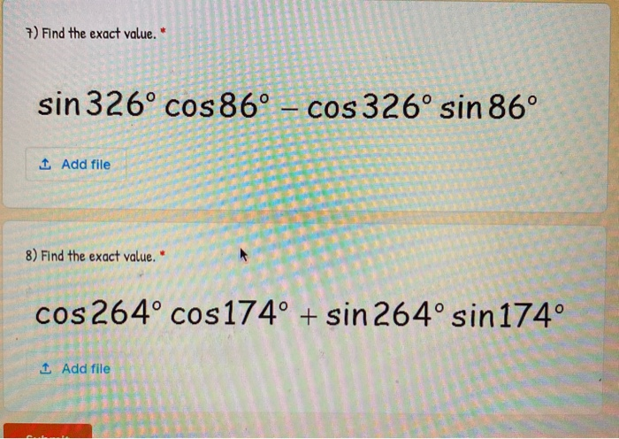 Solved 1) Find the exact value. COS 1 Add file 2) Find the | Chegg.com