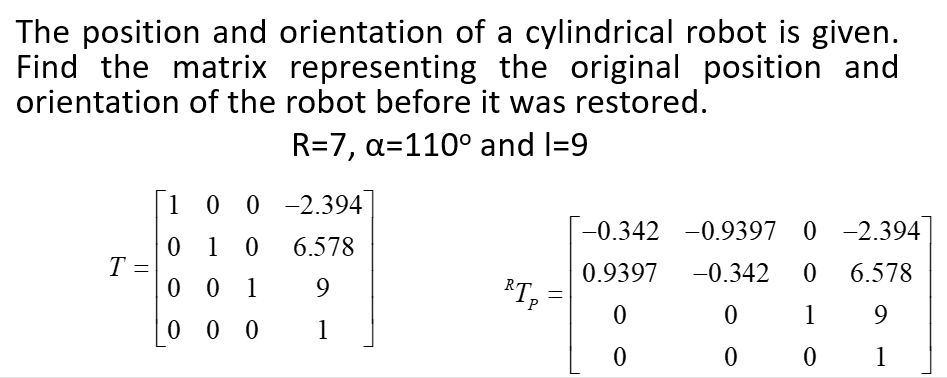 Solved The position and orientation of ﻿a cylindrical robot | Chegg.com