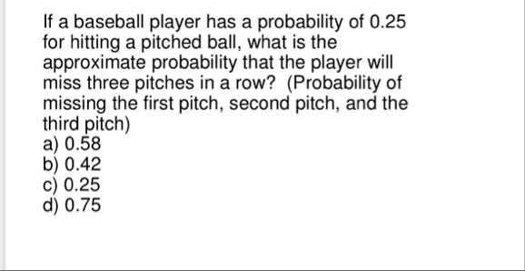 Solved If a baseball player has a probability of 0.25 ﻿for | Chegg.com