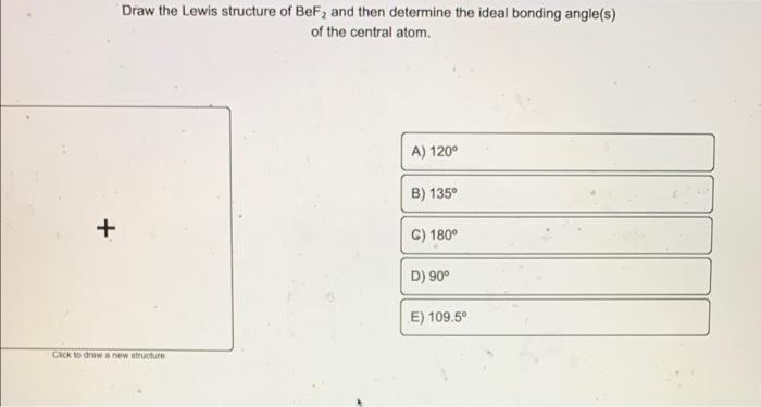 Solved Draw the Lewis structure of BeF2 and then determine | Chegg.com