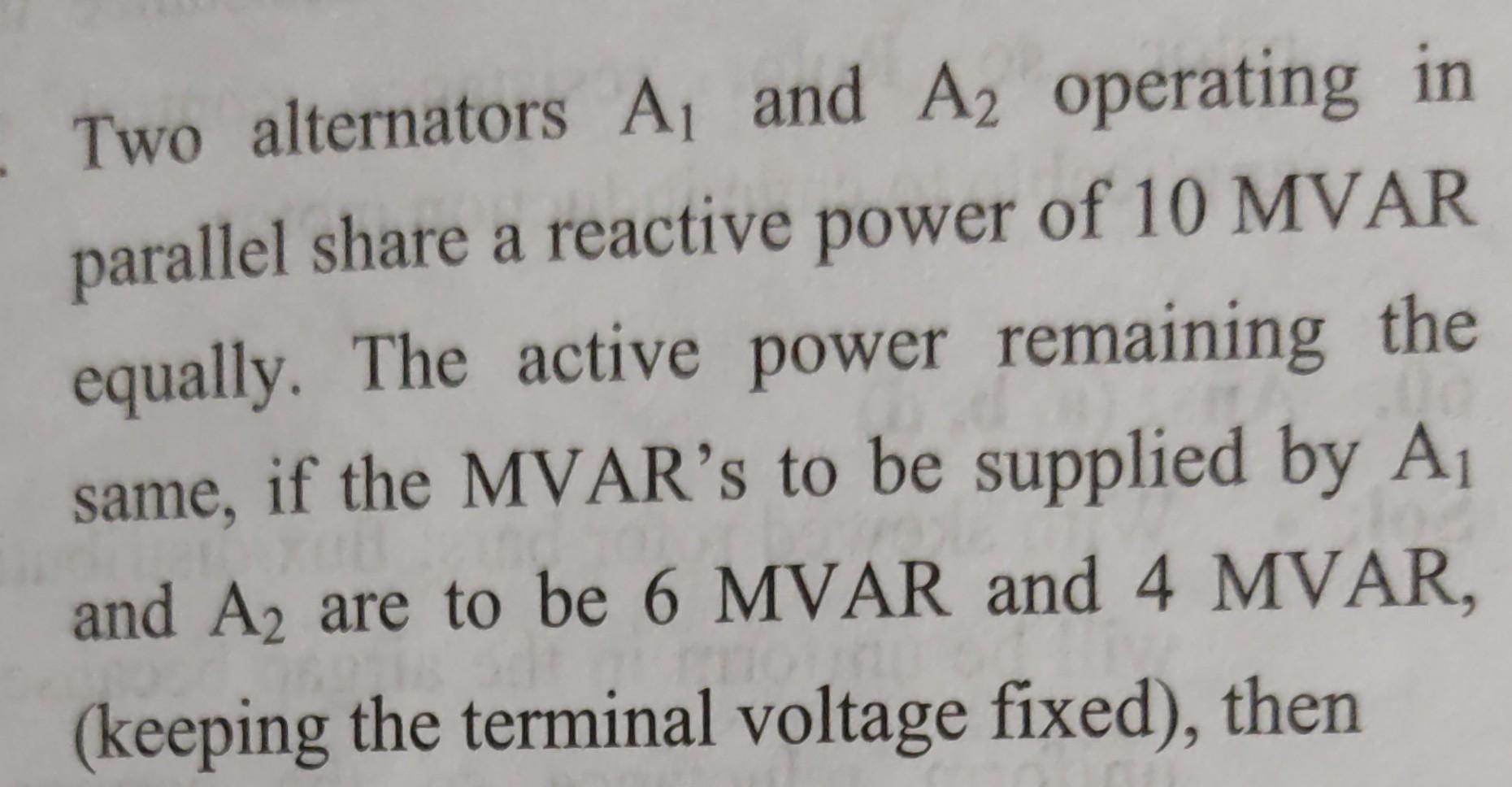 a Two alternators Ai and A2 operating in parallel | Chegg.com
