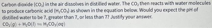 Solved Carbon dioxide (CO2) in the air dissolves in | Chegg.com