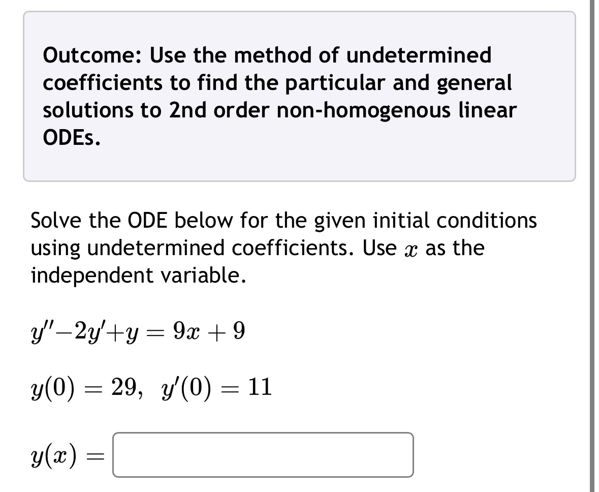 Solved Outcome: Use the method of undetermined coefficients | Chegg.com