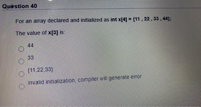 Solved Question 40 For An Array Declared And Initialized As 