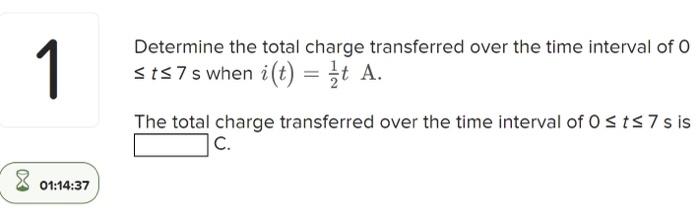 Solved Determine the total charge transferred over the time | Chegg.com