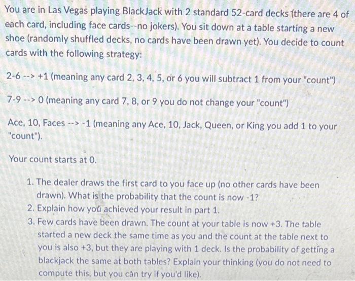 Solved You are in Las Vegas playing BlackJack with 2 | Chegg.com