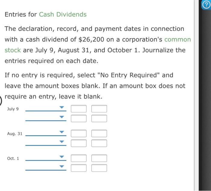 Solved ? Entries for Cash Dividends The declaration, record, | Chegg.com