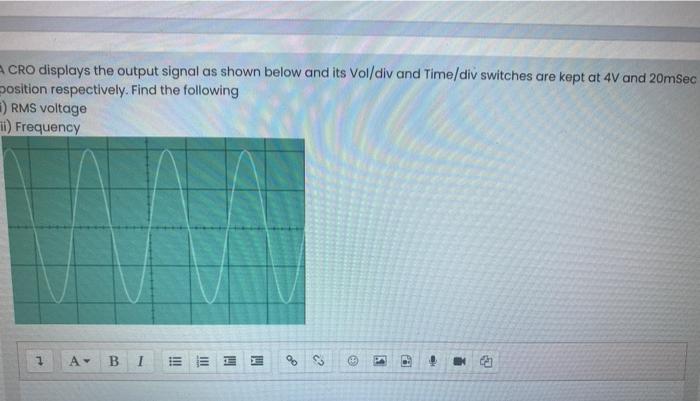 Solved CRO displays the output signal as shown below and its | Chegg.com