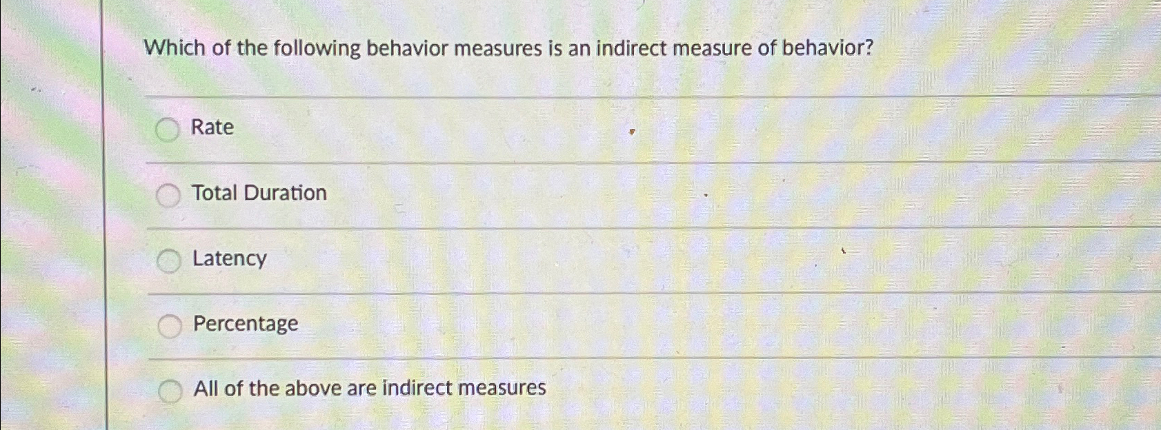 Solved Which of the following behavior measures is an | Chegg.com