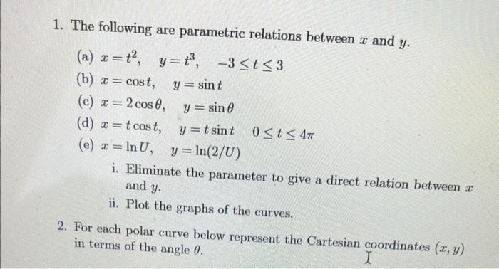 Solved 1. The following are parametric relations between x | Chegg.com