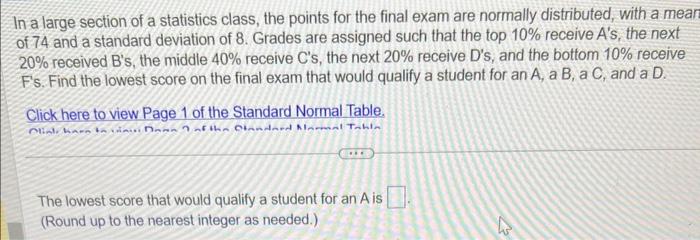 Solved the lowest score that would qualify a student for an | Chegg.com