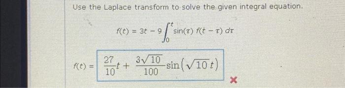 Solved Use the Laplace transform to-solve the given integral | Chegg.com