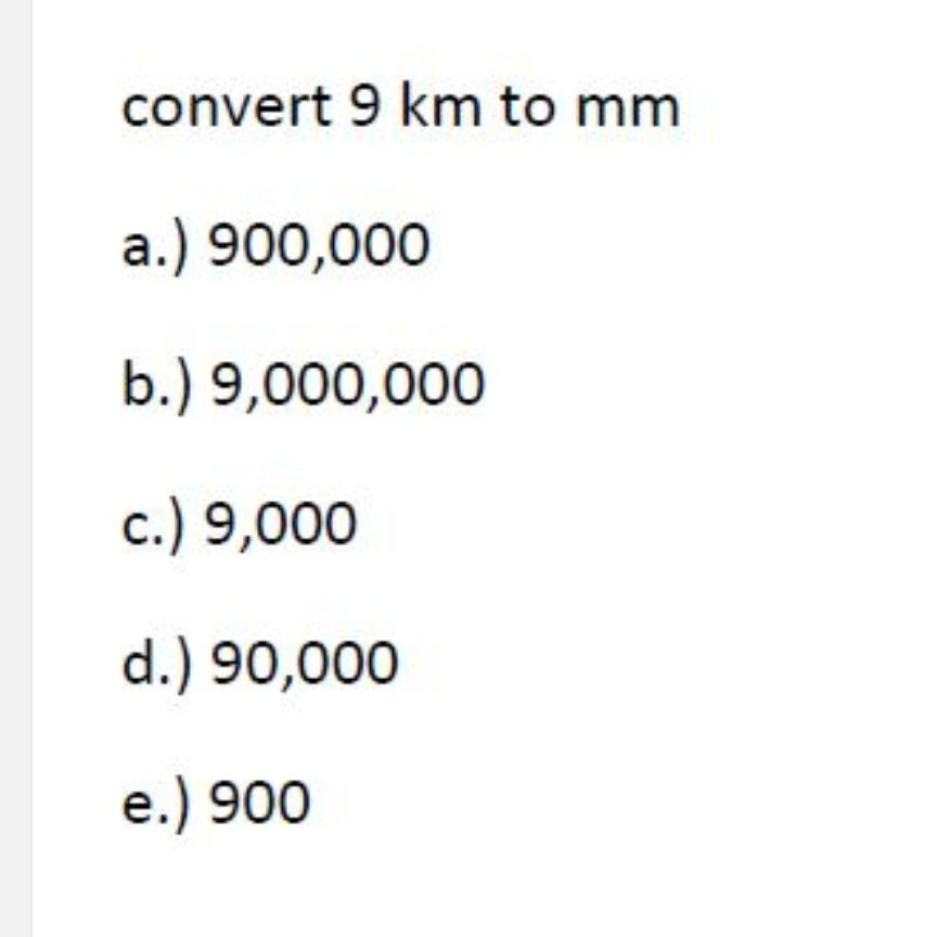 solved-convert-9-km-to-mm-a-900-000-b-9-000-000-c-chegg