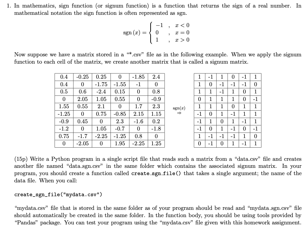 Solved In mathematics, sign function (or signum function) | Chegg.com