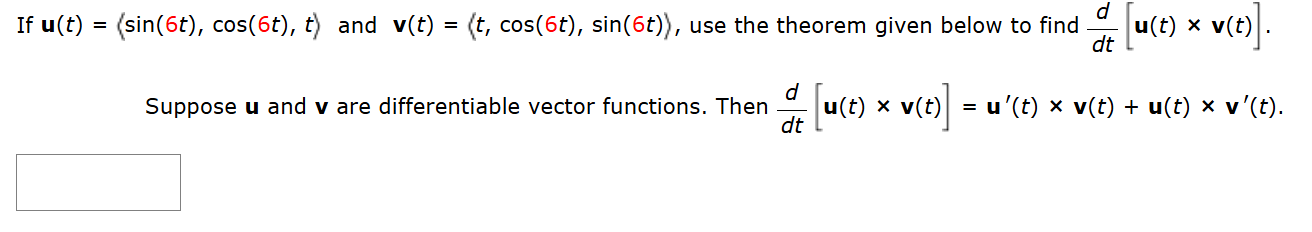Solved If u(t)=(:sin(6t),cos(6t),t:) ﻿and | Chegg.com