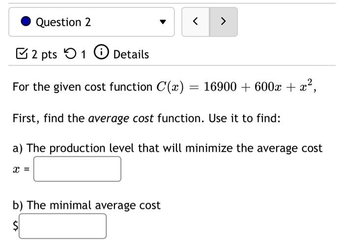 Solved Question 2 2 Pts 5 1 0 Details For The Given Chegg