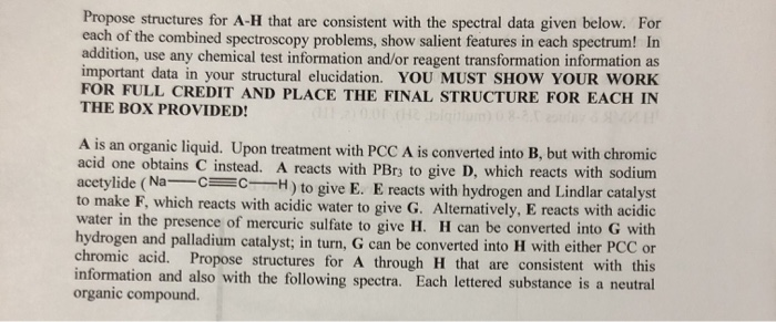 Solved Propose structures for A-H that are consistent with | Chegg.com