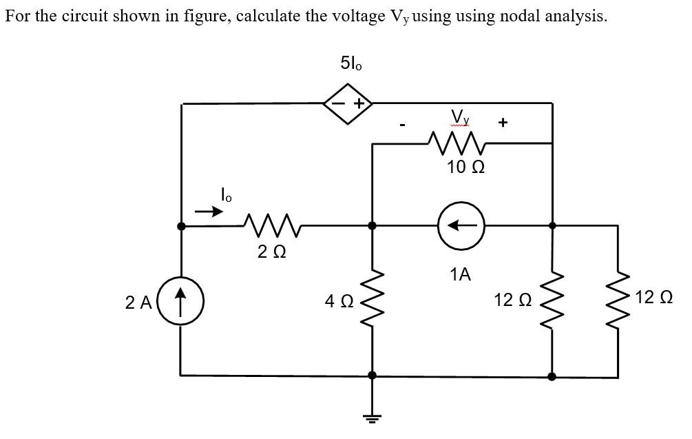 Solved For the circuit shown in figure, calculate the | Chegg.com