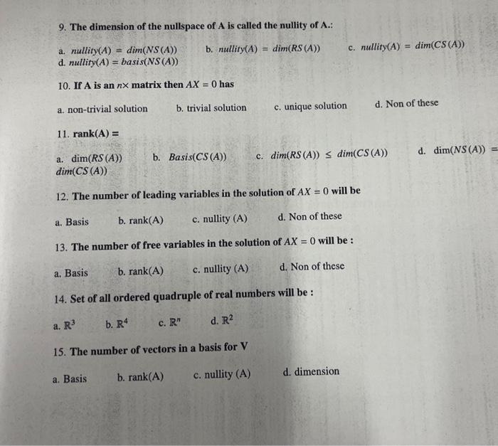 Solved 9. The dimension of the nullspace of A is called the | Chegg.com
