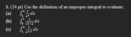 Solved (24 ﻿pt) ﻿Use the definition of an improper integral | Chegg.com