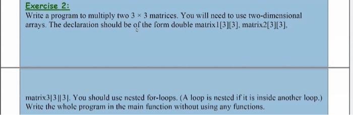 Solved Exercise 2: Write a program to multiply two 3 x 3 | Chegg.com