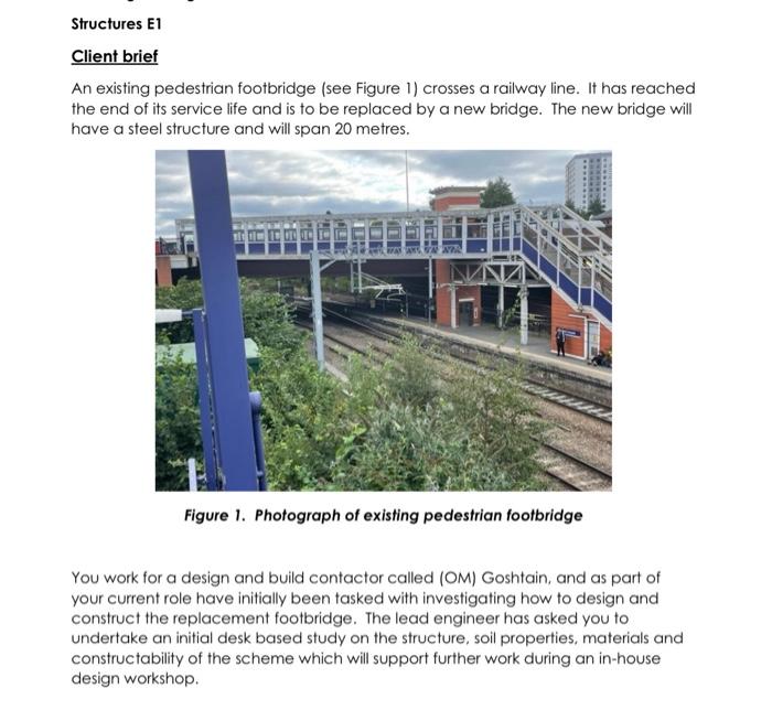 Solved Client brief An existing pedestrian footbridge (see | Chegg.com