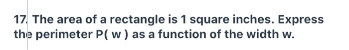 Solved 17. The area of a rectangle is 1 square inches. | Chegg.com