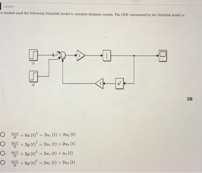Solved 1 point A student used the following Simulink model | Chegg.com