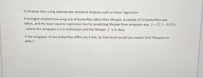 Solved 5) Analyze data using appropriate statistical | Chegg.com