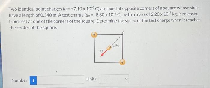 Solved Two identical point charges (q=+7.10×10−6C) are fixed | Chegg.com