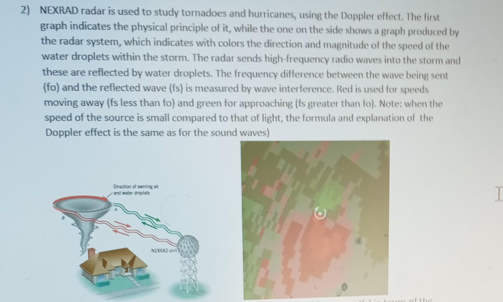NEXRAD radar is used to study tornadoes and | Chegg.com