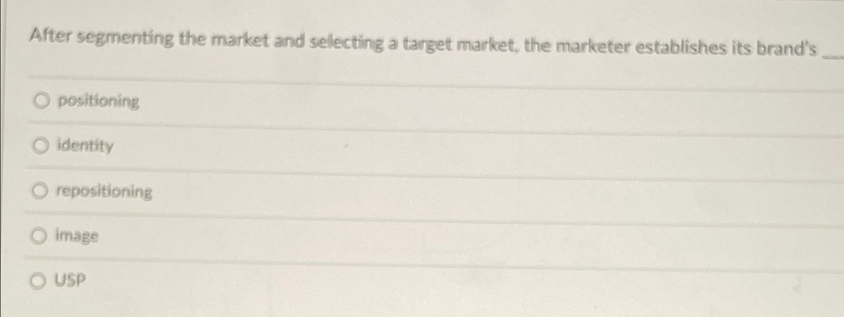Solved After segmenting the market and selecting a target | Chegg.com