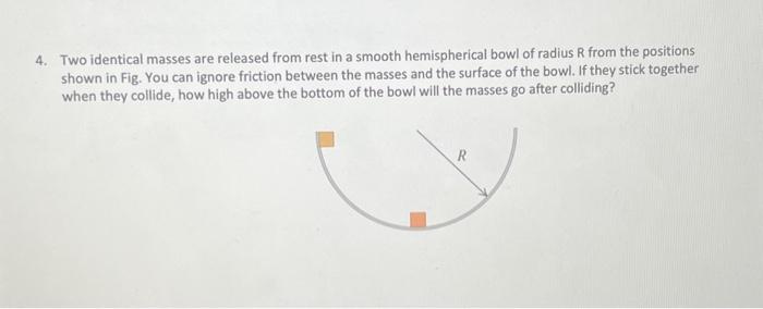 Solved 4. Two identical masses are released from rest in a | Chegg.com