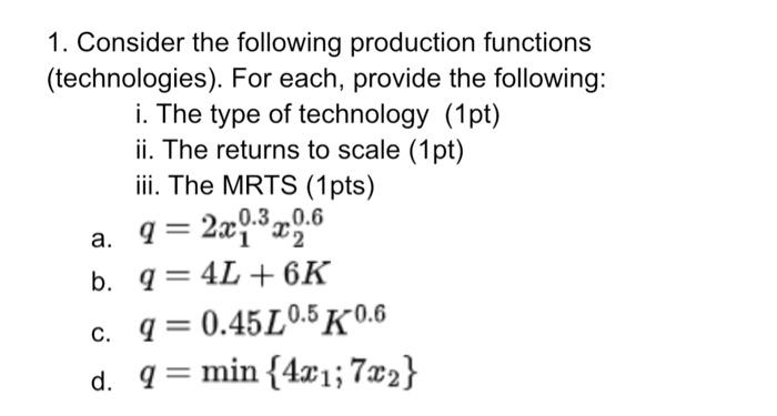 Solved 1. Consider the following production functions | Chegg.com Solved 1. Consider the following production functions | Chegg.com