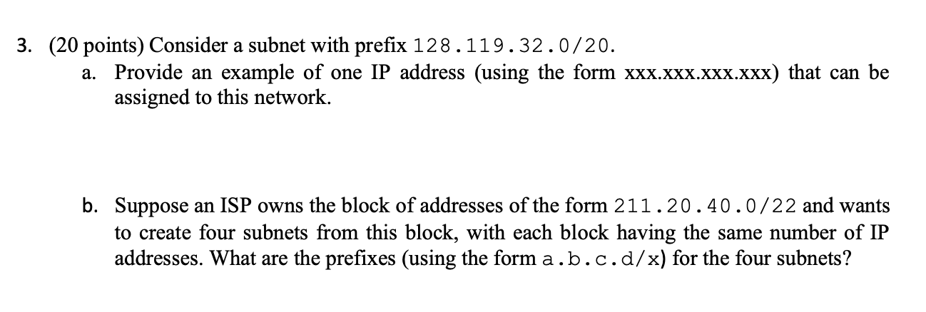 Solved 3. (20 ﻿points) ﻿Consider a subnet with prefix | Chegg.com