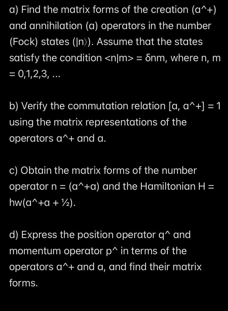 Solved a) ﻿Find the matrix forms of the creation and | Chegg.com