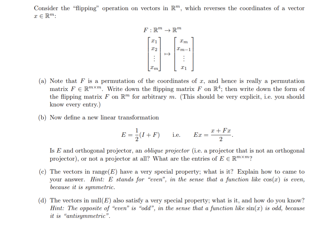Solved Consider the "flipping" operation on vectors in Rm, | Chegg.com