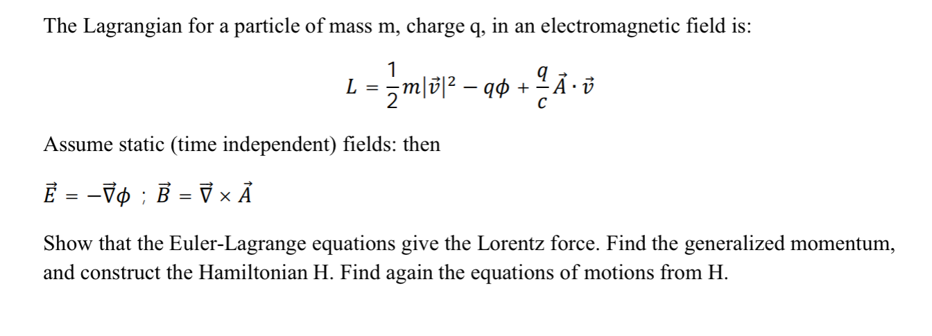 The Lagrangian for a particle of ﻿mass m, ﻿charge | Chegg.com