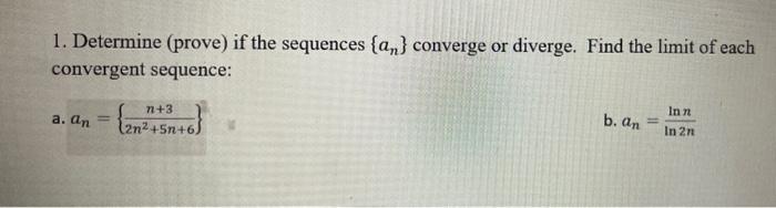 Solved 1. Determine (prove) if the sequences {an} converge | Chegg.com