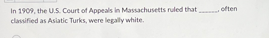 Solved In 1909, ﻿the U.S. ﻿Court of Appeals in Massachusetts | Chegg.com