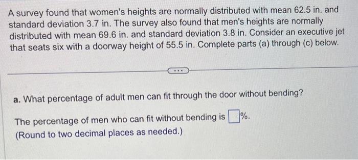Solved A survey found that women's heights are normally | Chegg.com