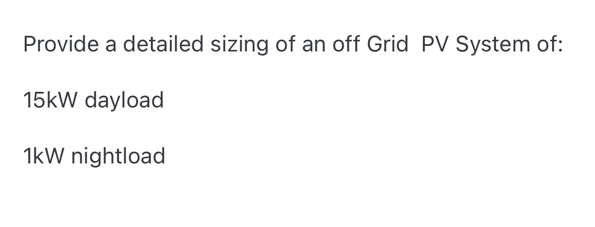 Solved Provide a detailed sizing of an off Grid PV System | Chegg.com